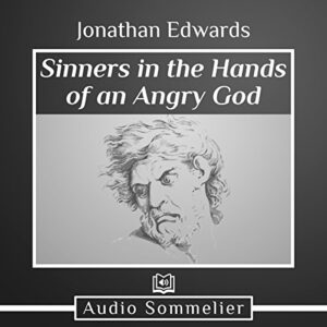 Sinners In The Hands Of An Angry God Summary - Selected Reads